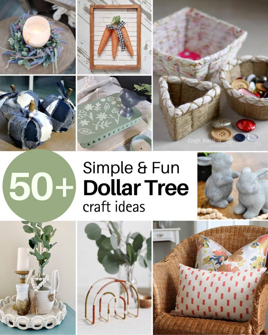 53 Simple and Fun Dollar Tree Crafts • Craft Passion