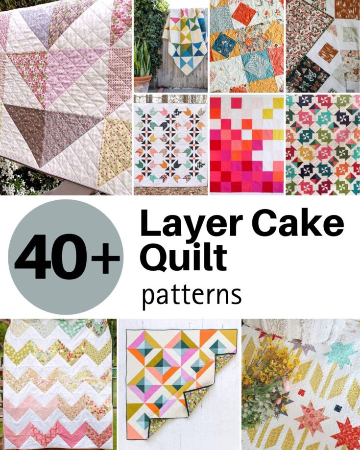 41 Layer Cake Quilt Patterns You’ll Love • Craft Passion